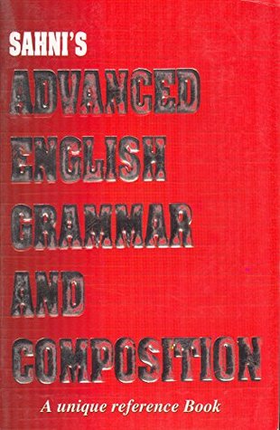 Advanced English Grammar and Composition by Alok Ranjan Pandey | Goodreads