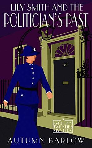 Lily Smith and the Politician's Past by Autumn Barlow | Goodreads