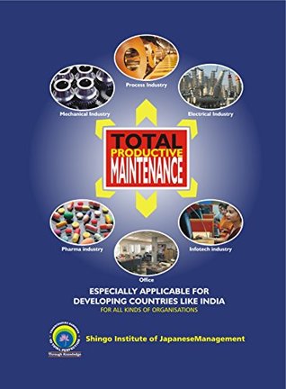TOTAL PRODUCTIVE MAINTENANCE - TPM by K S Madhavan | Goodreads