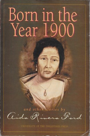 Born in the year 1900 and other stories by Aida Rivera Ford | Goodreads