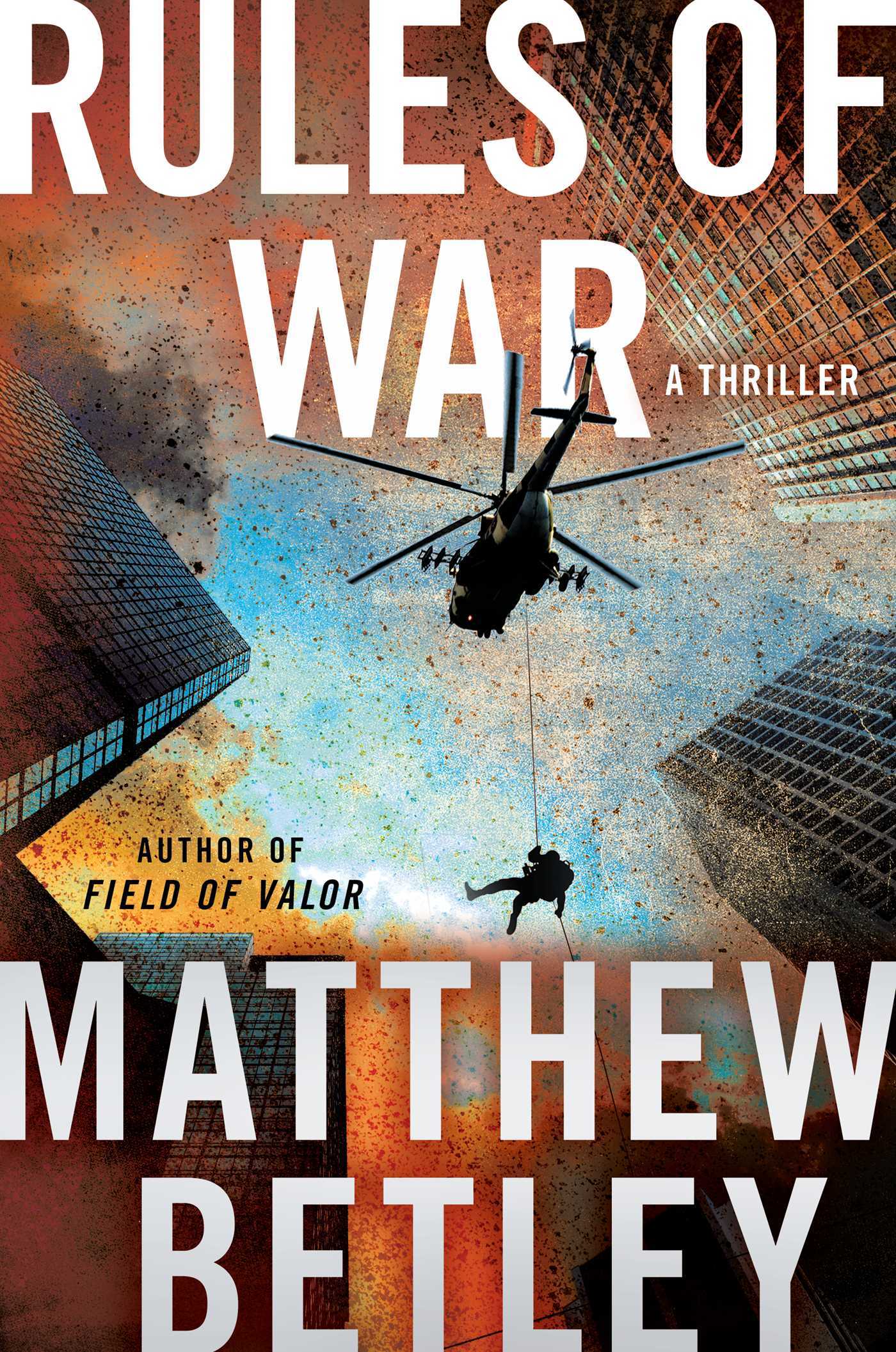 Rules of War (Logan West #4) by Matthew Betley | Goodreads