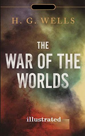 The War of the Worlds illustrated by H.G. Wells | Goodreads