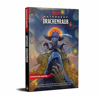 D&D: Waterdeep: Drachenraub by James Haeck | Goodreads