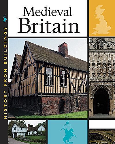 History from Buildings: Medieval Britain by Peter Hepplewhite | Goodreads
