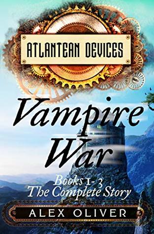 Vampire War (Atlantean Devices Book 4) by Alex Oliver | Goodreads