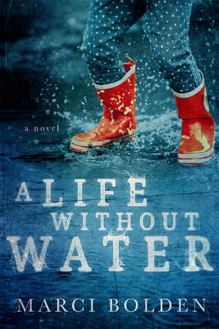 A Life Without Water (A Life Without #1) by Marci Bolden | Goodreads
