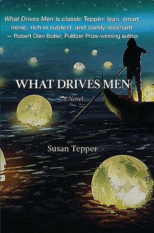What Drives Men by Susan Tepper | Goodreads