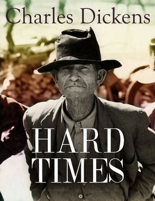 Hard Times (Annotated) by Charles Dickens | Goodreads