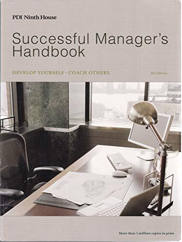 Successful Manager's Handbook: Develop Yourself - Coach Others by Susan ...