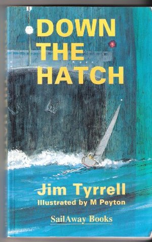 Down the Hatch by Jim Tyrrell | Goodreads