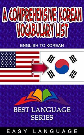 A Comprehensive Korean Vocabulary List by Easy Language | Goodreads