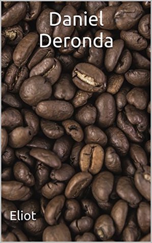 Daniel Deronda: (Annotated) by George Eliot | Goodreads