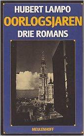 Oorlogsjaren, drie romans by Hubert Lampo | Goodreads