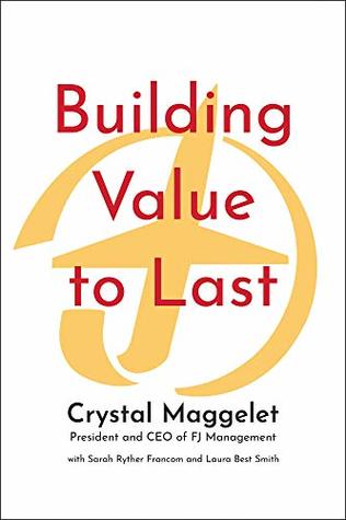 Building Value to Last: The Flying J Story by Crystal Maggelet | Goodreads