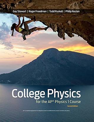 College Physics for the AP Physics 1 Course by Gay Stewart | Goodreads