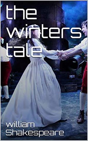 the winters tale by William Shakespeare | Goodreads