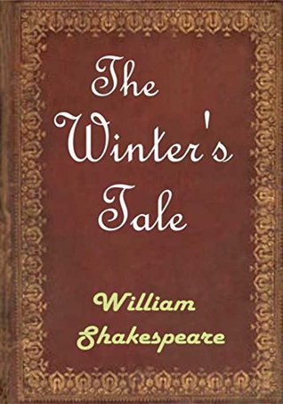 The Winter's Tale: Annotated by William Shakespeare | Goodreads