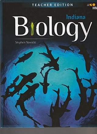 HMH Indiana Biology, Teacher Edition by Stephen Nowicki | Goodreads