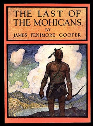 The Last of the Mohicans (Illustrated): A Narrative of 1757 by James ...