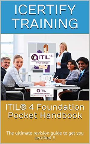 ITIL® 4 Foundation Pocket Handbook: The ultimate revision guide to get ...