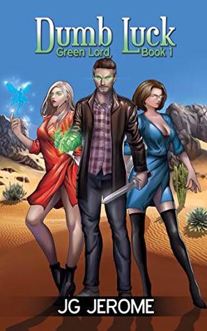 Dumb Luck (The Green Lord, #1) by J.G. Jerome | Goodreads