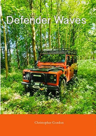 Defender Waves: My journey to owning a Land Rover Defender by ...
