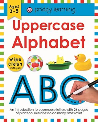 Uppercase Alphabet: Wipe Clean Workbooks by Roger Priddy | Goodreads