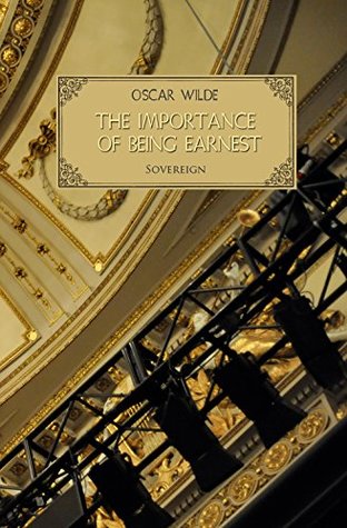 Importance of Being Earnest by Oscar Wilde | Goodreads