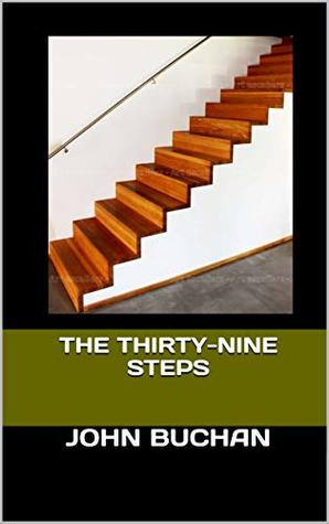 The Thirty-Nine Steps by John Buchan | Goodreads