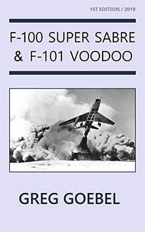F-100 Super Sabre & F-101 Voodoo by Greg Goebel | Goodreads