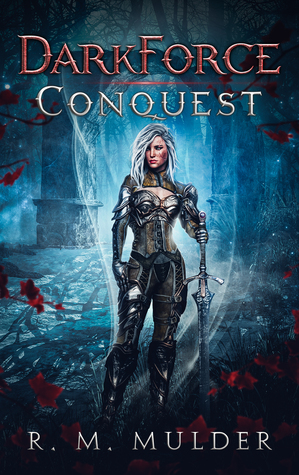 Conquest (DarkForce) by R.M. Mulder | Goodreads