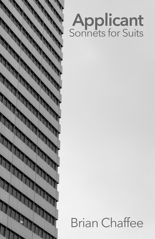 Applicant: Sonnets for Suits by Brian Chaffee | Goodreads