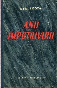 Anii împotrivirii by Geo Bogza | Goodreads