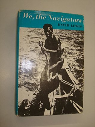We, the Navigators - The Ancient Art of Landfinding in the Pacific by ...
