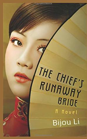 The Chief's Runaway Bride: A Novel by Bijou Li | Goodreads