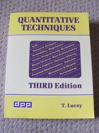 Quantitative Techniques by T. Lucey | Goodreads