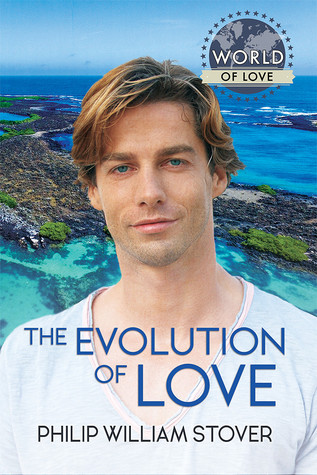 The Evolution of Love by Philip William Stover | Goodreads