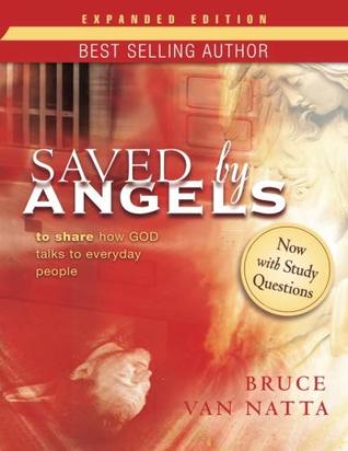Saved by Angels Expanded Edition: To Share How God Talks to Everyday ...