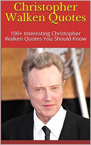 Christopher Walken Quotes: 100+ Interesting Christopher Walken Quotes ...