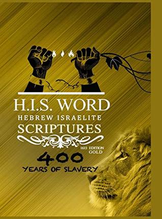 HEBREW ISRAELITE SCRIPTURES: : 400 Years of Slavery - GOLD EDITION by ...