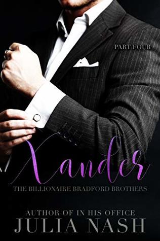 Xander (The Billionaire Bradford Brothers, Part Four) by Julia Nash ...