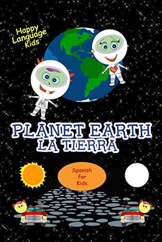 PLANET EARTH - LA TIERRA: Happy Language Kids - Spanish for Kids the ...