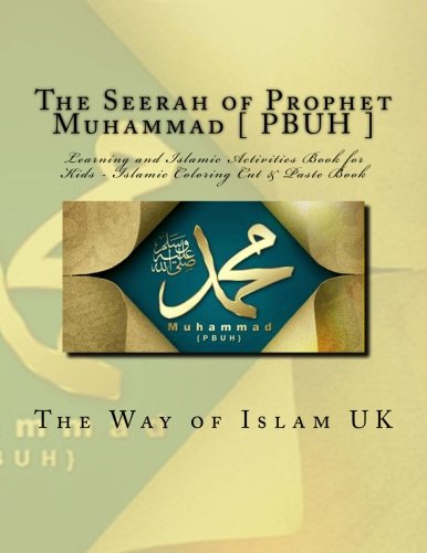The Seerah of Prophet Muhammad [ PBUH ]: Learning and Islamic ...