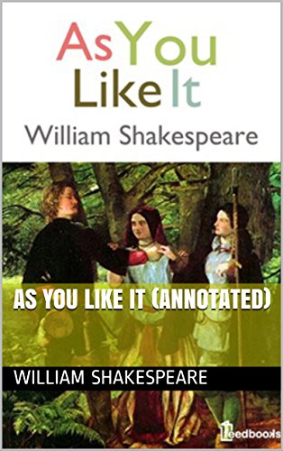 As You Like It (Annotated) by William Shakespeare | Goodreads