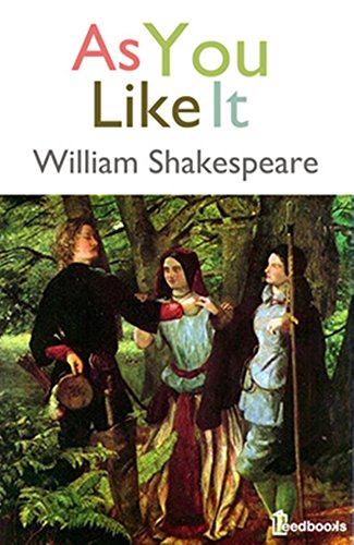 As You Like It (Annotated) by William Shakespeare | Goodreads