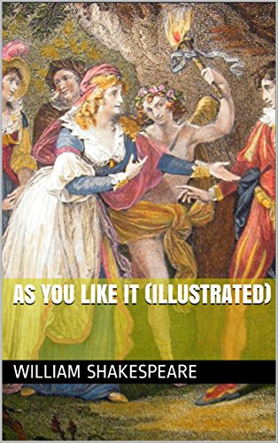 As You Like It (Illustrated) by William Shakespeare | Goodreads