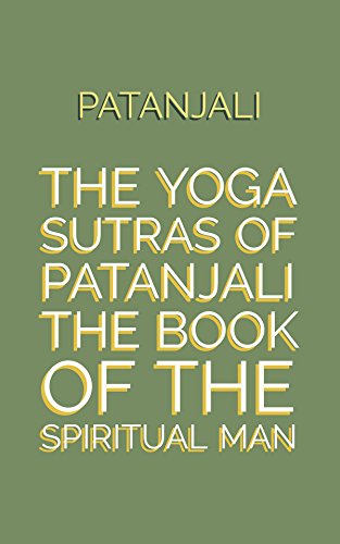 The Yoga Sutras of Patanjali The Book of the Spiritual Man by Patañjali ...