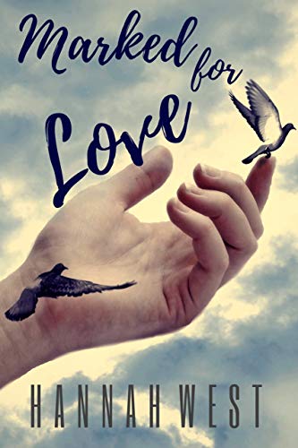 Marked For Love By Hannah West Goodreads