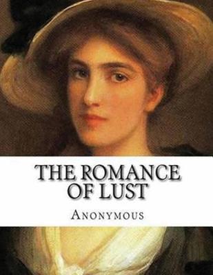 The Romance of Lust (Annotated) by Anonymous | Goodreads