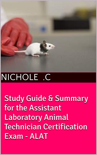 Study Guide & Summary for the Assistant Laboratory Animal Technician ...